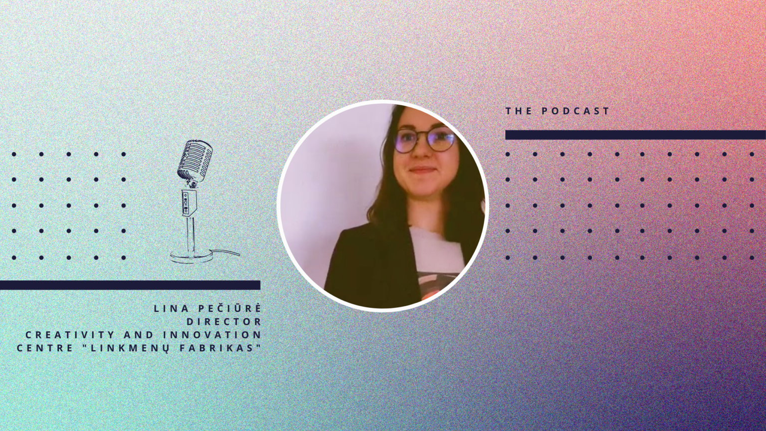 (EuroSpaceHub) PODCAST Lina Pečiūrė about How to Manage a Creativity ...